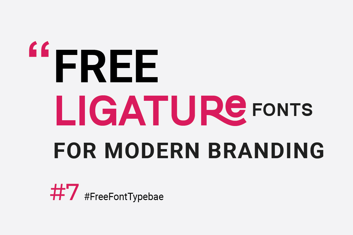 Free Ligatures Fonts for Modern Branding